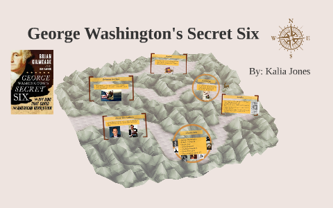 George Washington's Secret Six by Kalia Jones on Prezi