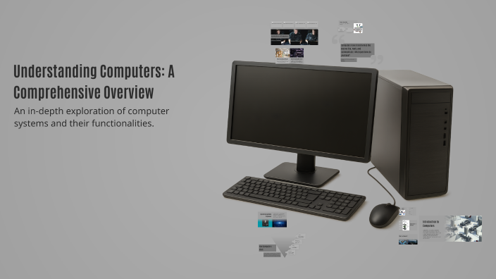 Understanding Computers: A Comprehensive Overview by مريم الغداني on Prezi