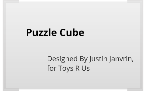 Intro to Engineering and Design Puzzle Cube Project by Justin Janvrin ...