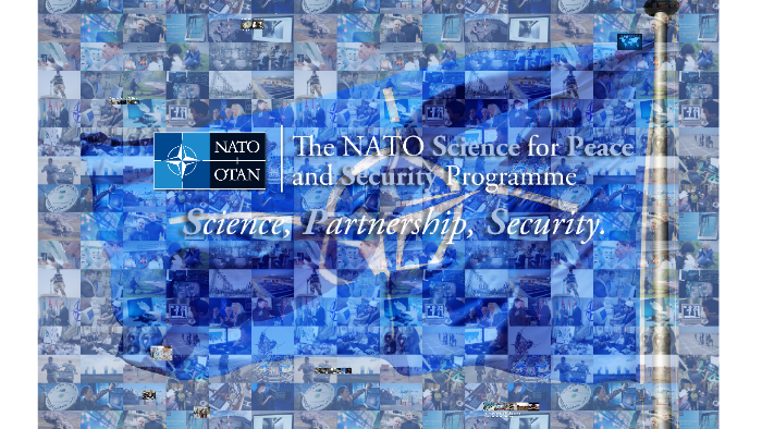 NATO Science for Peace and Security Programme by Malcolm Lesley on Prezi