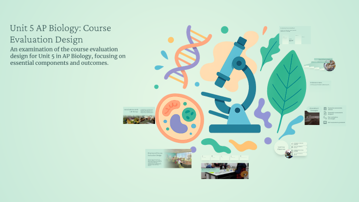 Unit 5 AP Biology: Course Evaluation Design by Joseph Hendrix on Prezi