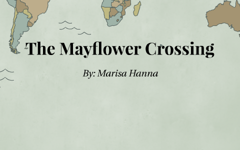 Mayflower Crossing by marisa hanna on Prezi