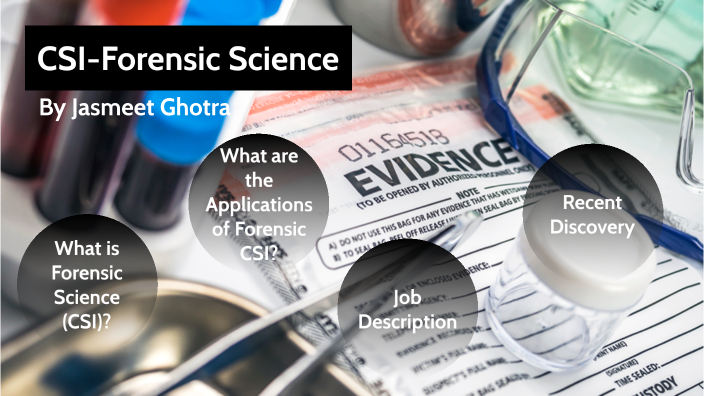 CSI Forensic Science Chemistry Project by Jasmeet Ghotra on Prezi