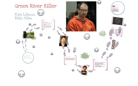 Green River Killer by Kyle Lillmars on Prezi
