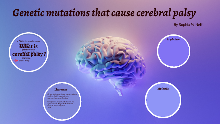 ED Genetic mutations that cause cerebral palsy by S N on Prezi