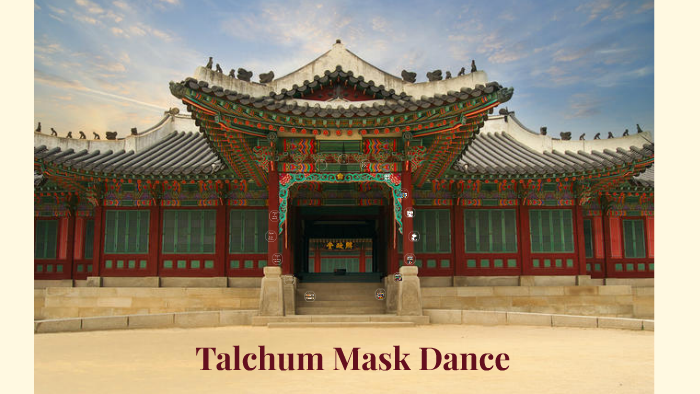 Talchum Mask Dance by Favor Flav on Prezi