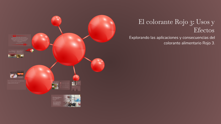 El colorante Rojo 3: Usos y Efectos by arturo arteaga on Prezi