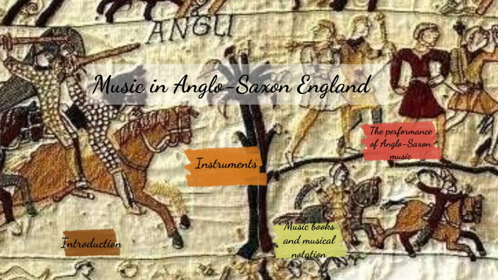 Music in Anglo-Saxon England by Alexia Dudas on Prezi