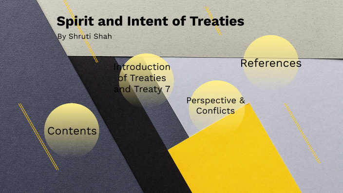 Spirit and Intent of Treaties by Shruti Shah on Prezi