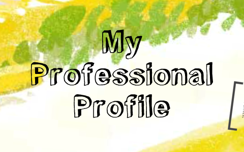 MY PROFESSIONAL PROFILE by MARCELA HENAO on Prezi