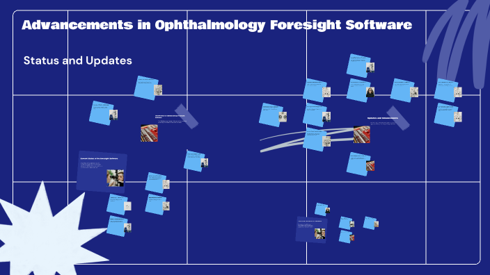 Advancements in Ophthalmology Foresight Software by Masoud Mehrjoo on Prezi