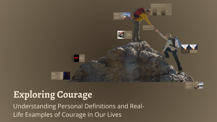 Exploring Courage by Laura Fisher on Prezi