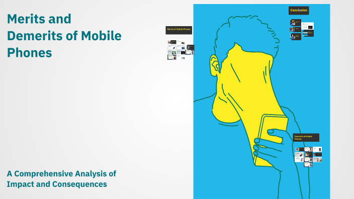 Merits and Demerits of Mobile Phones by Ki Gu on Prezi