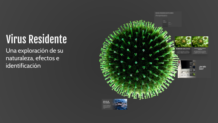 Virus Residente by Fernando Aguilar on Prezi