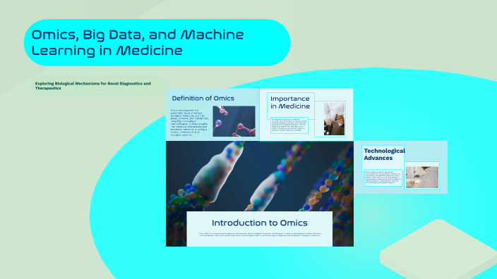 Omics, Big Data, and Machine Learning in Medicine by Angel Lee on Prezi