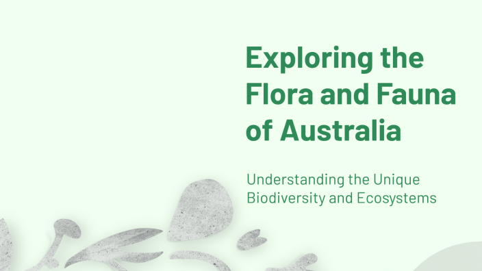 Exploring the Flora and Fauna of Australia by elsi helinda_20 on Prezi