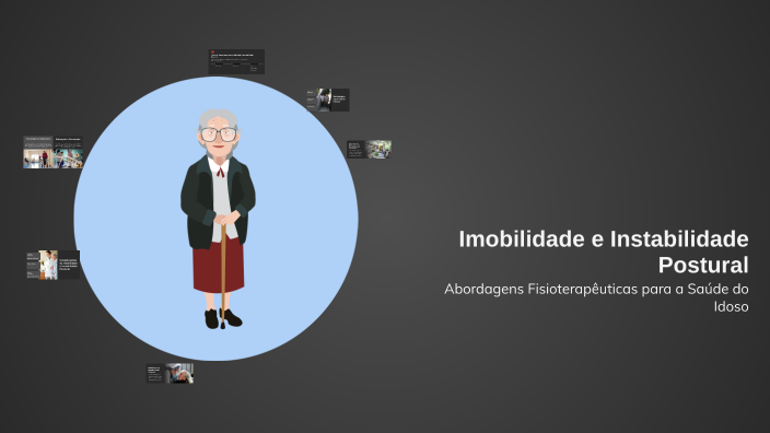 Imobilidade e Instabilidade Postural by MATHEUS RIOS on Prezi