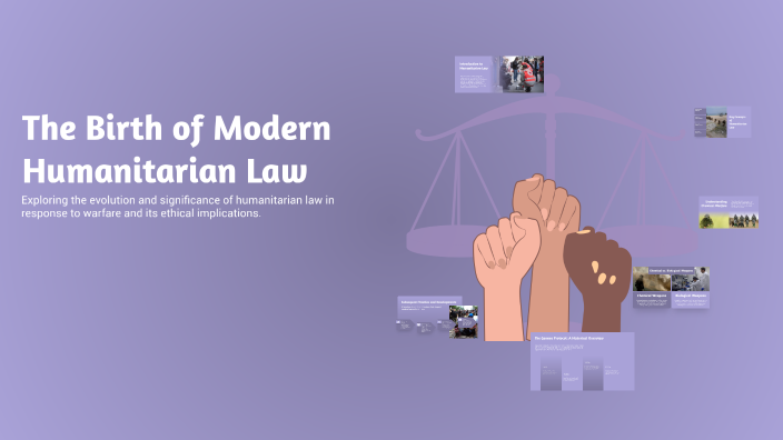 The Birth of Modern Humanitarian Law by Mariana Alvarez Moreno on Prezi