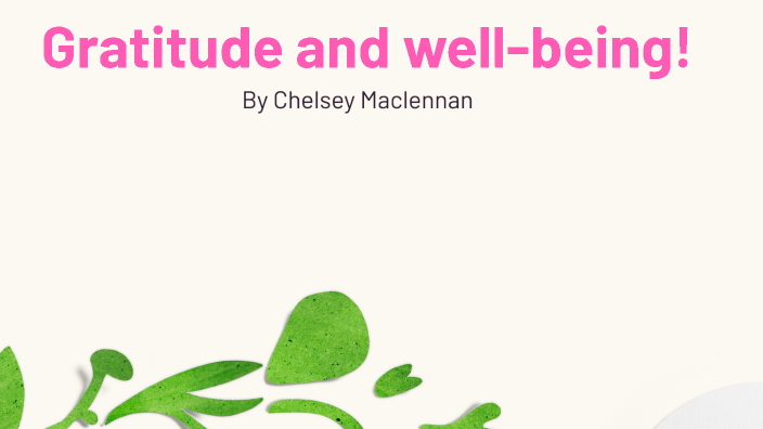 Gratitude Interventions by chelsey maclennan on Prezi