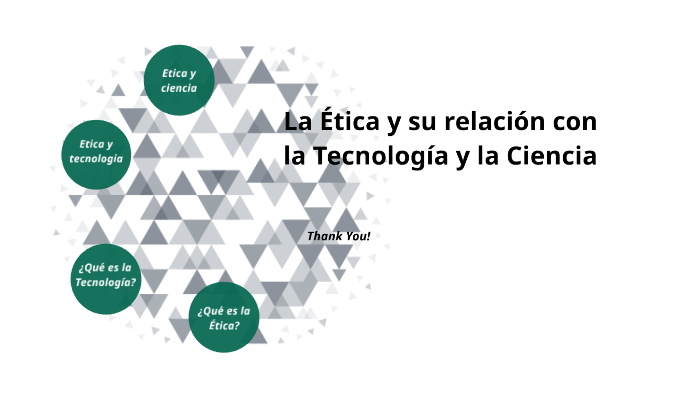 La Ética y su relación con la Tecnología y la Ciencia by Ricardo Rojas ...