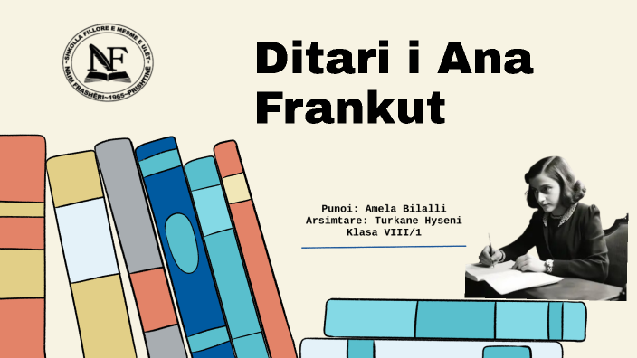 Ditari i Ana Frankut by Amela Bilalli on Prezi