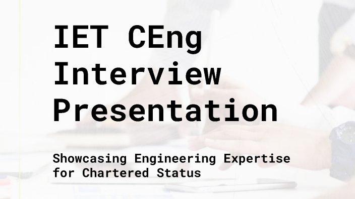 IET CEng Interview Presentation by Barbara Sobocinska on Prezi