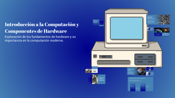 Introducción a la Computación y Componentes de Hardware by Adriana ...