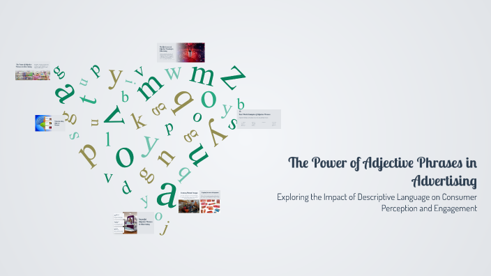 The Power of Adjective Phrases in Advertising by Krishiv Aggarwal on Prezi