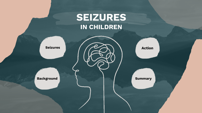 SEIZURES IN CHILDREN by Amanda Kinley on Prezi
