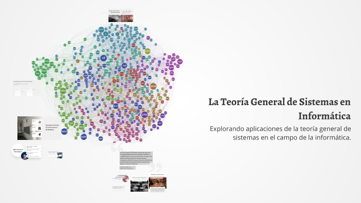 La Teoría General de Sistemas en Informática by diana perico on Prezi