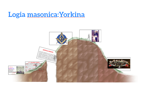 Logia masonica:Yorkina by on Prezi