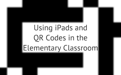 Using iPads and QR Codes in the Elementary Classroom by Amanda Lee on Prezi