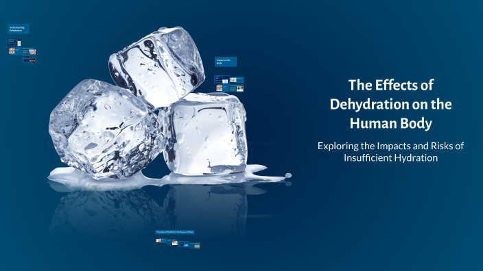 The Effects of Dehydration on the Human Body by Sumaya Ali on Prezi
