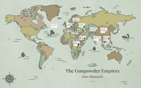 The Gunpowder Empires by Alya Abouzahr on Prezi