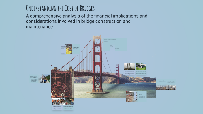 Understanding the Cost of Bridges by Catalina Miller on Prezi