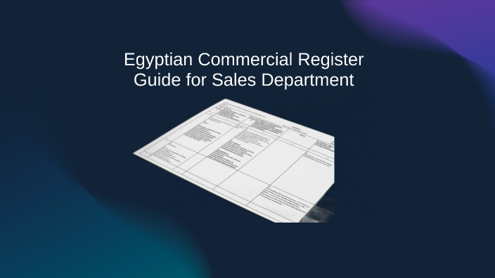 Egyptian Commercial Register Guide by Farida Mohamed on Prezi