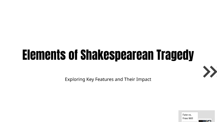 Elements of Shakespearean Tragedy by Chandra Mehta on Prezi
