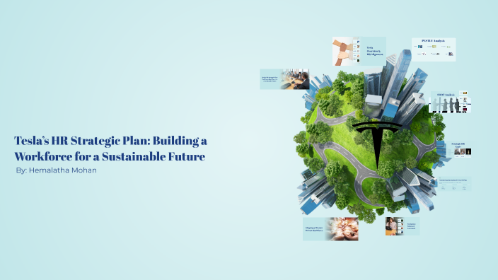 Tesla’s HR Strategic Plan: Building a Workforce for a Sustainable ...