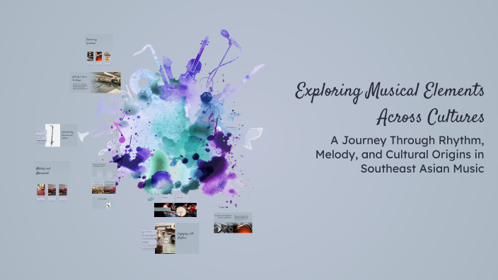 Exploring Musical Elements Across Cultures by Rene Sumpay on Prezi