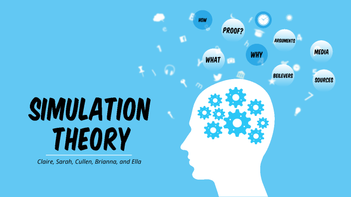 Simulation Theory by sarah abbott on Prezi