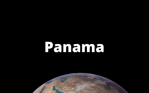 Panama by Spencer Bost on Prezi