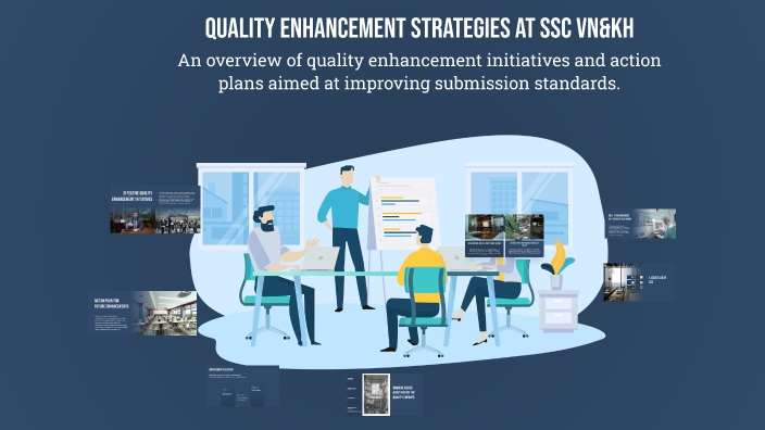 Quality Enhancement Strategies at SSC VN&KH by Anh Le Duong on Prezi
