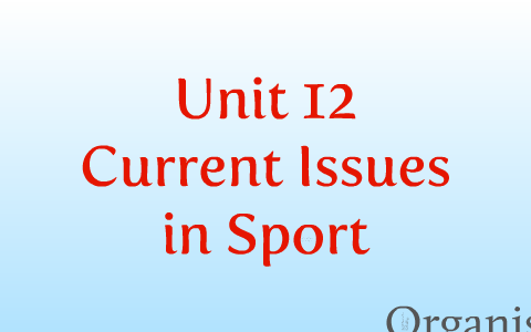 Current Issues in Sport by kerry davison on Prezi
