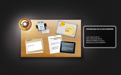 CONTABILIDAD EN LA EDAD MODERNA by giselle paola maseas on Prezi