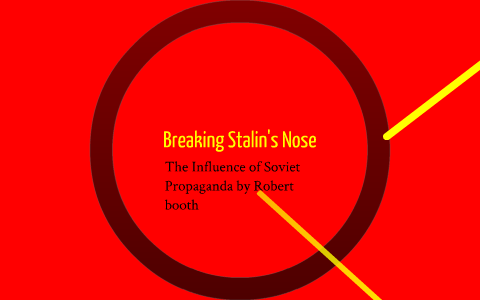 my 7th grade breaking Stalins nose prodject by Robert Booth on Prezi