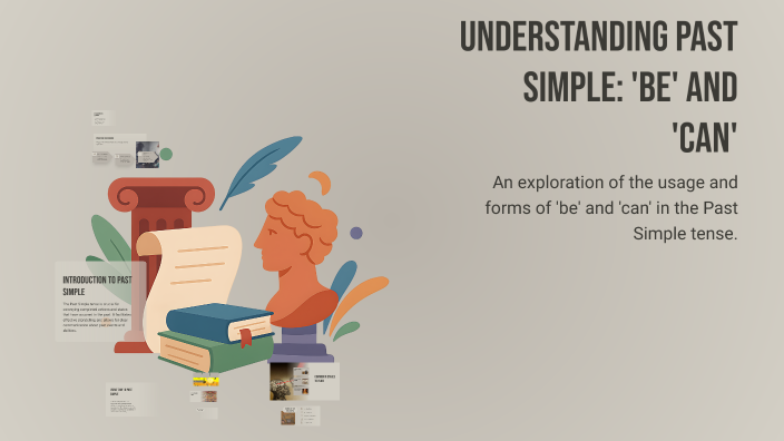 Understanding Past Simple: 'Be' and 'Can' by Ozodbek G'ulomov on Prezi