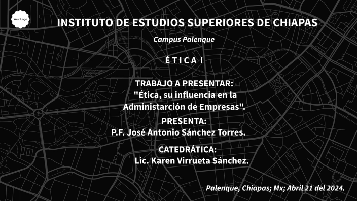 INSTITUTO DE ESTUDIOS SUPERIORES DE CHIAPAS by J ANTONIO S T on Prezi