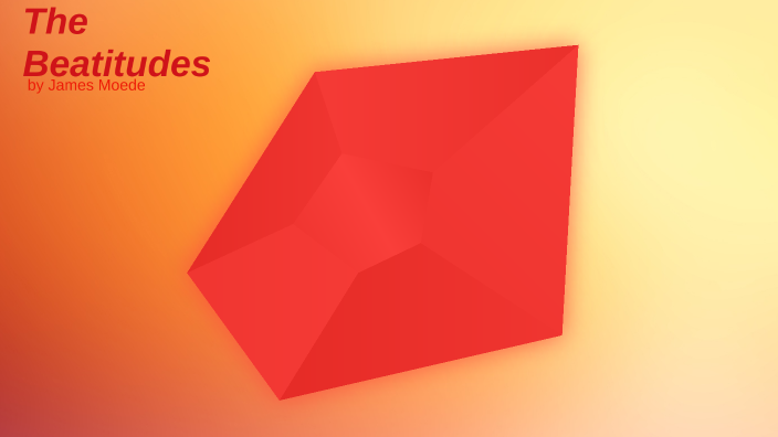 Beatitude James M by James Moede on Prezi