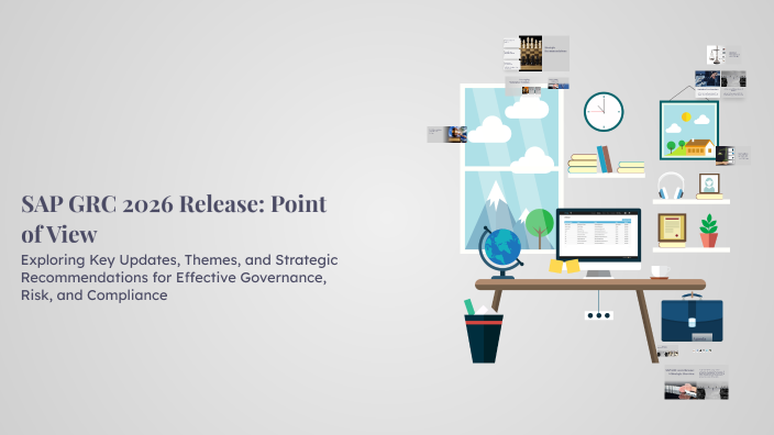 SAP GRC 2026 Release: Point of View by Sonia Verma on Prezi