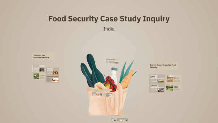 Food Security Case Study Inquiry by Eva :] on Prezi